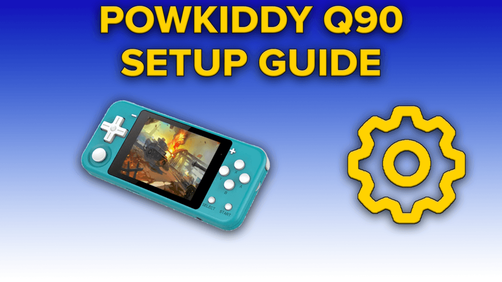 Powkiddy Q90 Setup Guide